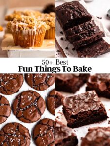 50+ Fun Things To Bake When You Are Craving Something Sweet - Rich And ...